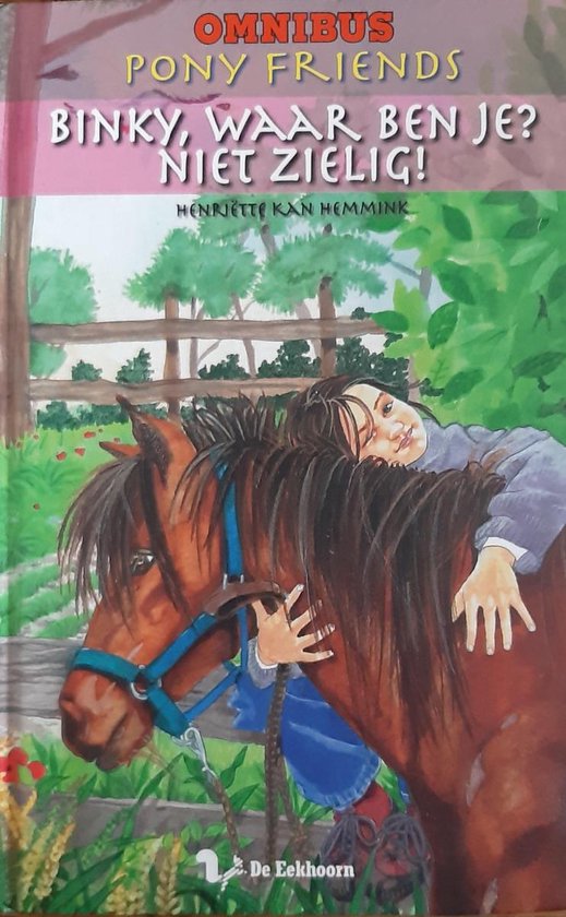 pony friends omnibus binky, waar ben je? en niet zielig ...