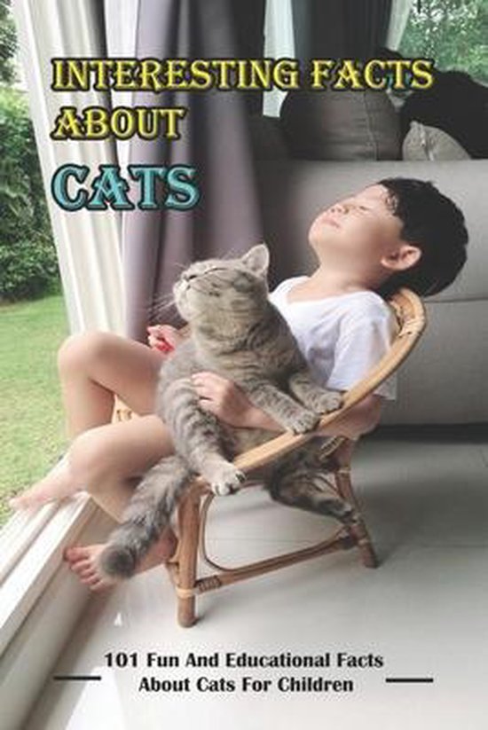 Interesting Facts About Cats_ 101 Fun And Educational Facts About Cats ...