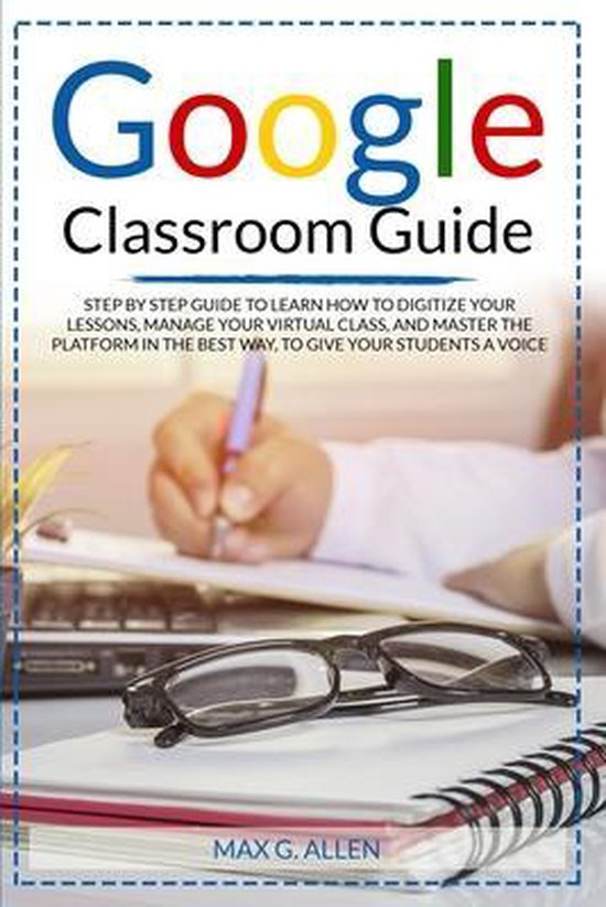 Google Classroom Guide | 9781801542517 | Max G Allen | Boeken | bol
