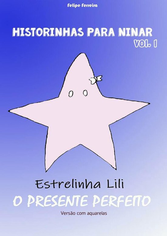 Historinhas para ninar - Estrelinha Lili: O presente perfeito (ebook ...