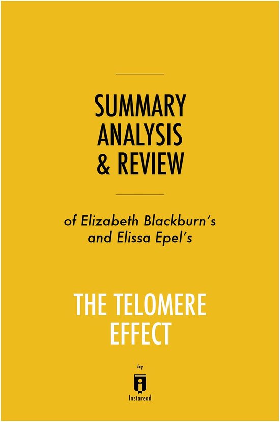 Guide to Elizabeth Blackburn’s & et al The Telomere Effect by Instaread ...