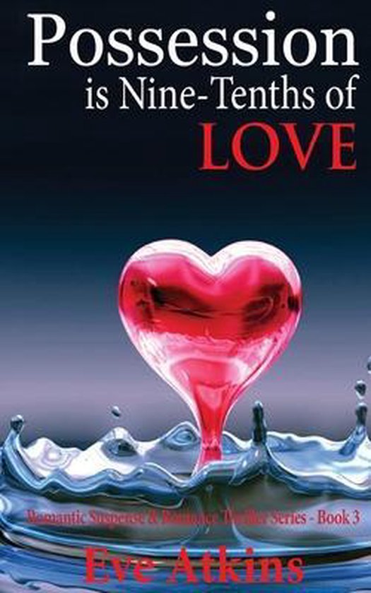 Possession is Nine-Tenths of Love, Eve Atkins | 9781523747078 | Boeken ...