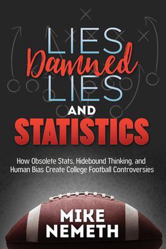 Lies, Damned Lies and Statistics (ebook), Mike Nemeth | 9781683508588 ...