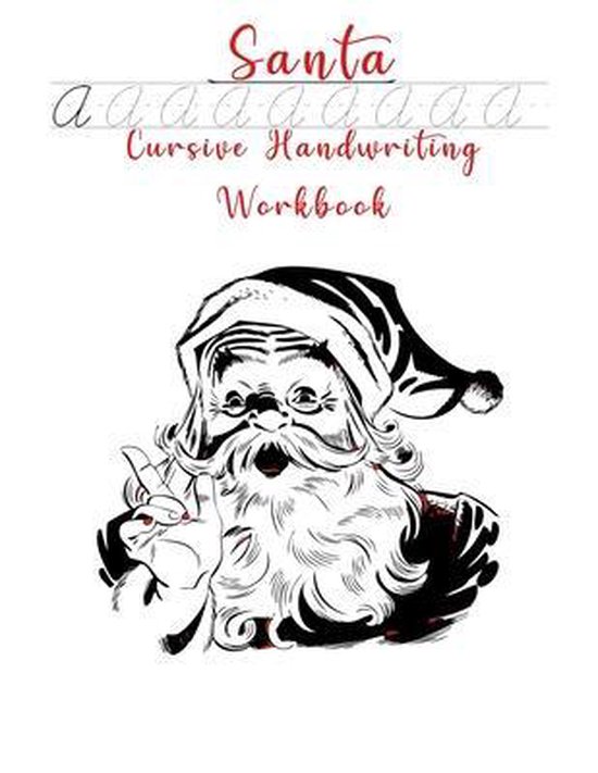 Santa Cursive Handwriting Workbook | 9798561928987 | Red Tears | Boeken ...