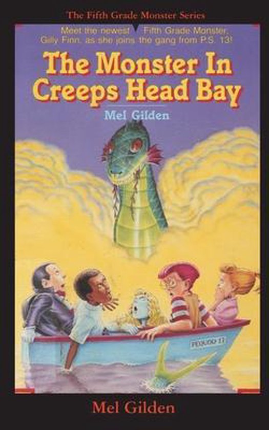 Fifth Grade Monster-The Monster In Creeps Head Bay, Mel Gilden ...