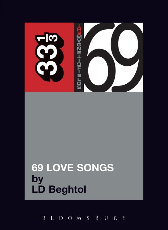 33 1/3 - The Magnetic Fields' 69 Love Songs (ebook), Mr. Ld Beghtol ...