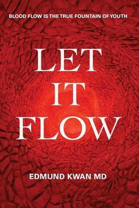 Let It Flow, Edmund Kwan | 9781720659587 | Boeken | bol