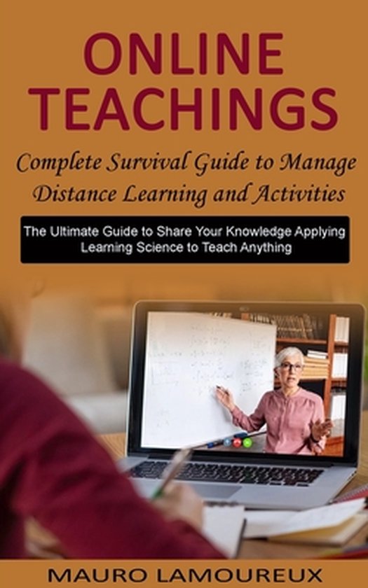Online Teachings: Complete Survival Guide to Manage Distance Learning ...