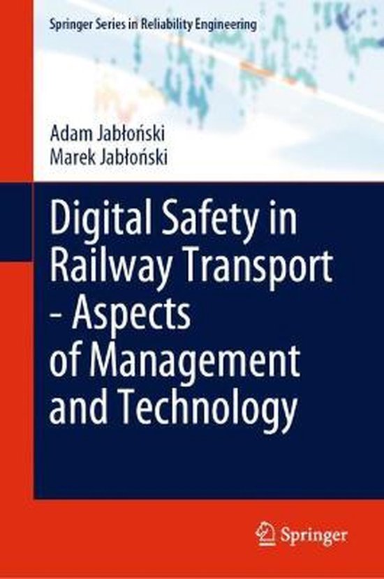 Springer Series in Reliability Engineering- Digital Safety in Railway... | bol.com