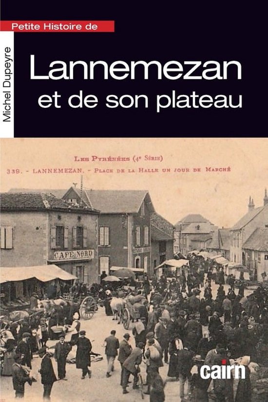 Petite Histoire de - Petite histoire de Lannemezan et de son plateau ...