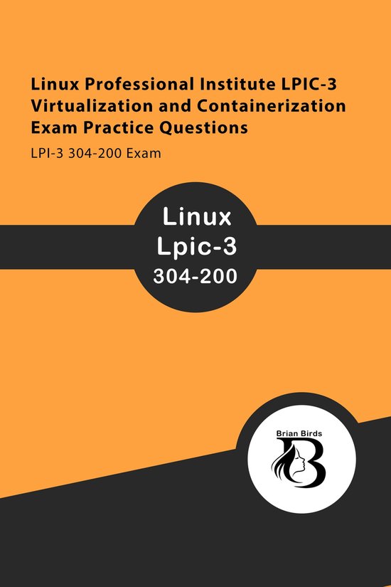 Linux Professional Institute LPIC-3 Virtualization and Containerization Exam Practice... | bol.com