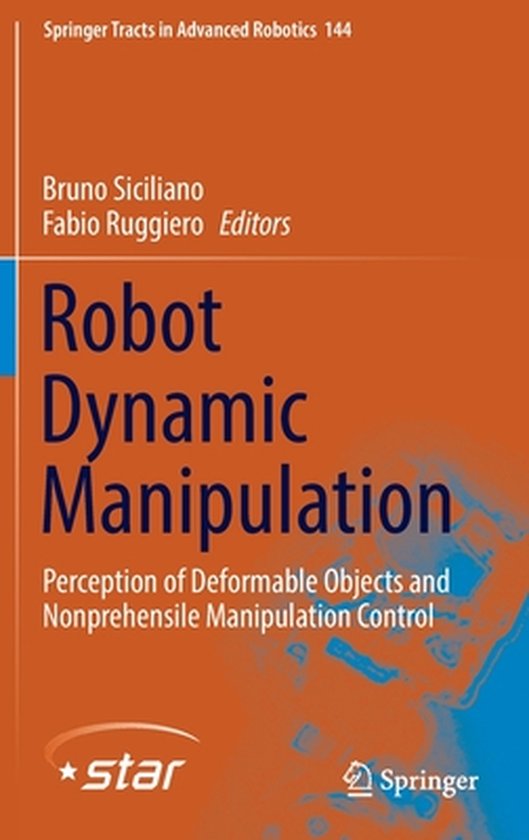 Springer Tracts in Advanced Robotics- Robot Dynamic Manipulation | 9783030932893 | Boeken | bol.com