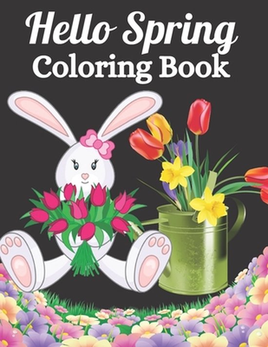 Hello Spring Coloring Book: 64 Pages Springtime Unique Coloring Pages ...