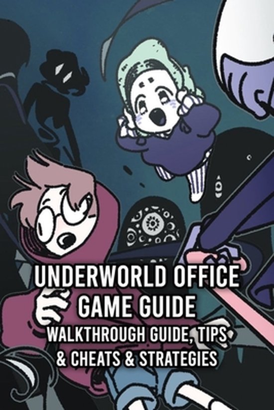 Underworld Office Game Guide: Walkthrough Guide, Tips & Cheats ...