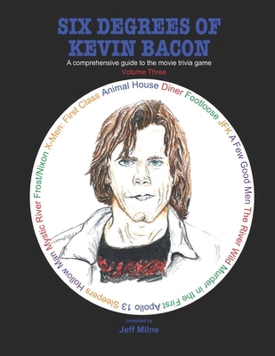 Six Degrees of Kevin Bacon- Six Degrees of Kevin Bacon Volume 3, Jeff Milne |... | bol.com