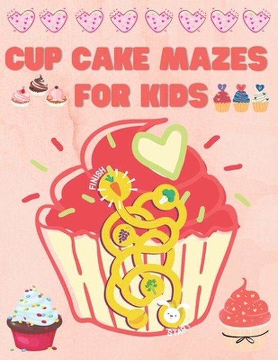 Cupcake Mazes for Kids: 96 Fun Mazes for Kids 4-6 Maze Activity ...
