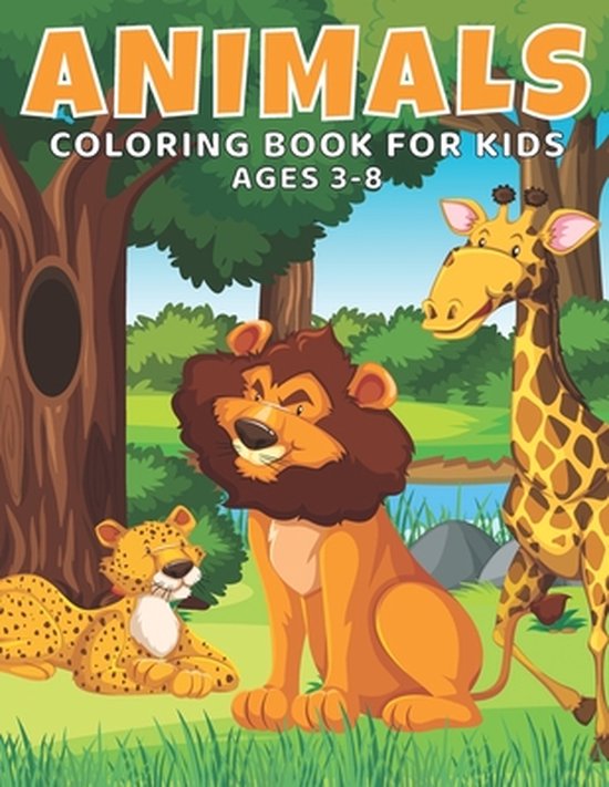 Animals Coloring Book For Kids Ages 3-8: Cute and Fun Animals Coloring ...