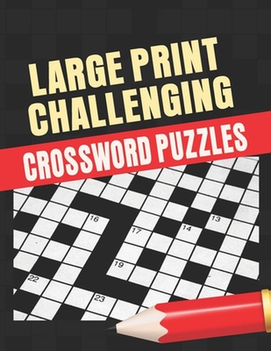 Large Print Challenging Crossword Puzzles Crossword Puzzle Books For Adults Cross Bol large-print-challenging-crossword-puzzles-crossword-puzzle-books-for-adults-cross-bol