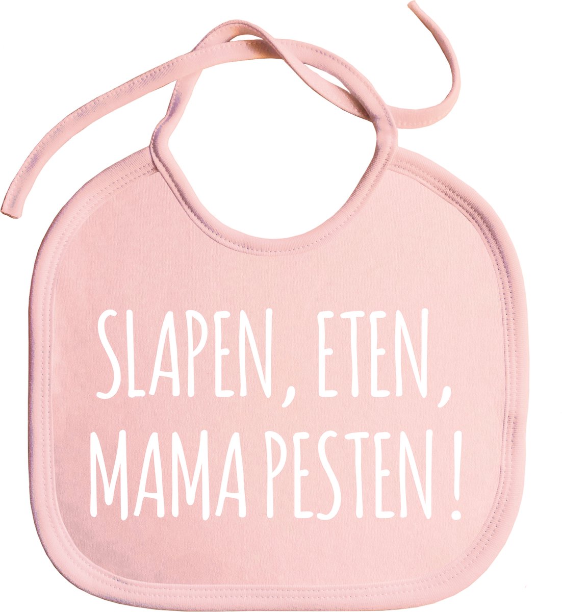 Slabbetjes - slabber - slab - baby - Slapen, eten, mama pesten! - mama ...