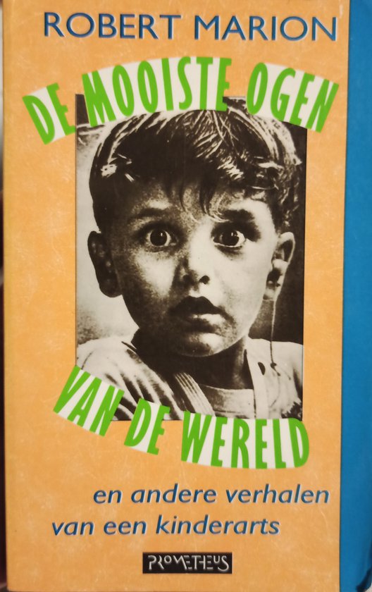 De mooiste ogen van de wereld en andere verhalen van een kinderarts ...