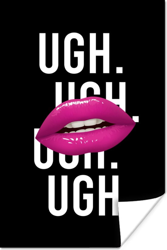 Poster Kinderen - Spreuken - Mond - Quotes - Ugh. Ugh. Ugh. Ugh - Roze ...