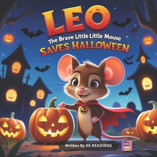 Leo the Brave Little Mouse Adventures- Leo the Brave Little Mouse Saves ...