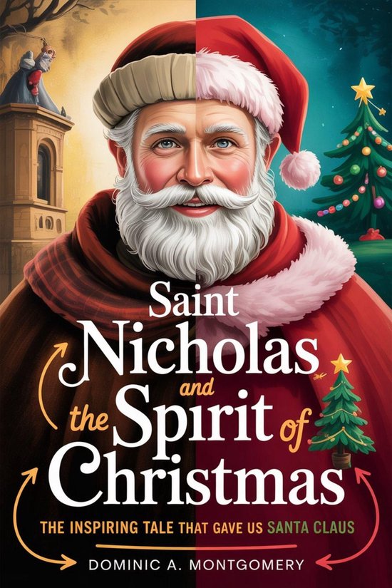 Saint Nicholas And The Spirit Of Christmas (ebook), Dominic A ...