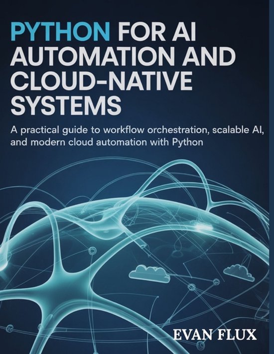 Python for AI, Automation, and Cloud-Native Systems | 9798271394171 ...