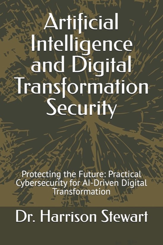Artificial Intelligence and Digital Transformation Security ...