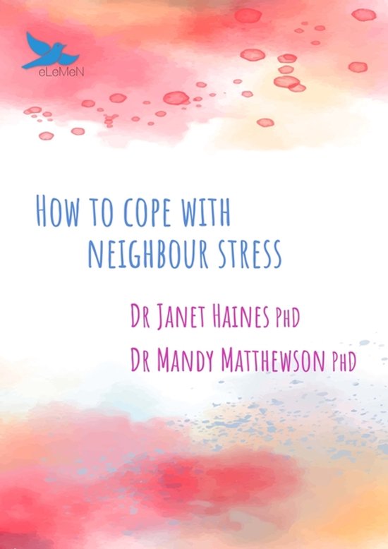 How to Cope with Neighbour Stress, Janet Haines | 9781923573147 ...