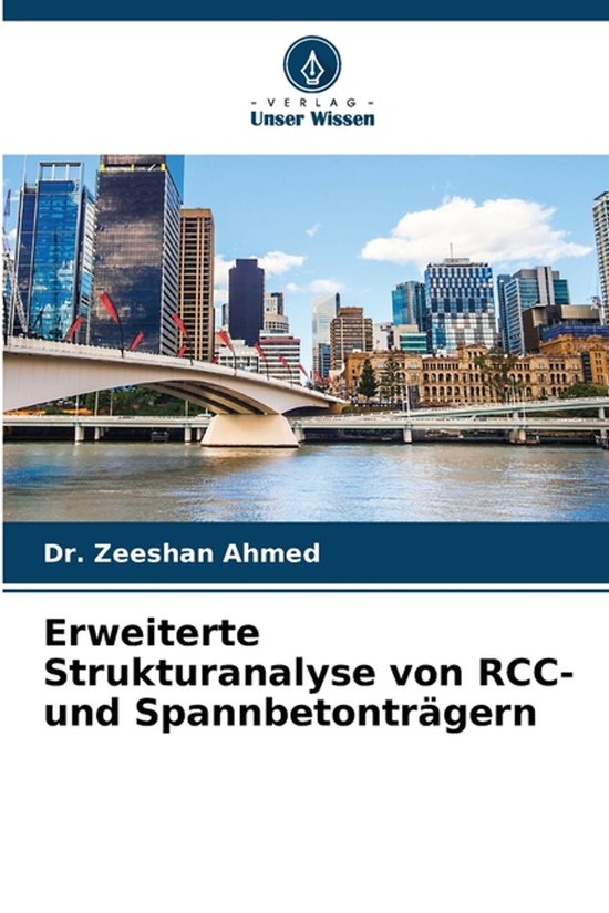 Erweiterte Strukturanalyse von RCC- und Spannbetonträgern ...