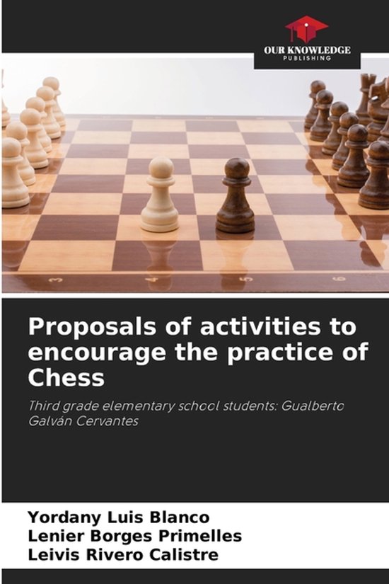 Proposals of activities to encourage the practice of Chess ...