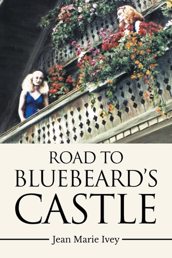 Road to Bluebeard's Castle, Jean Marie Ivey | 9798899223471 | Boeken | bol