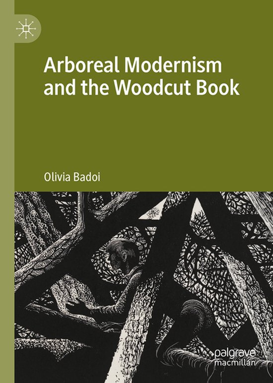 Arboreal Modernism and the Woodcut Book | 9783032108159 | Olivia Badoi ...