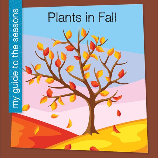My Early Library: My Guide to the Seasons- Plants in Fall, Rebecca ...