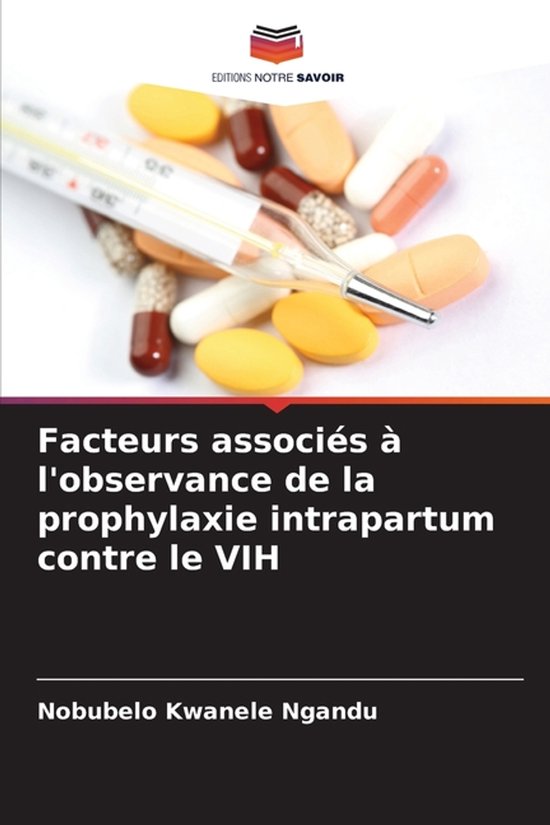 Facteurs associés à l'observance de la prophylaxie intrapartum contre ...