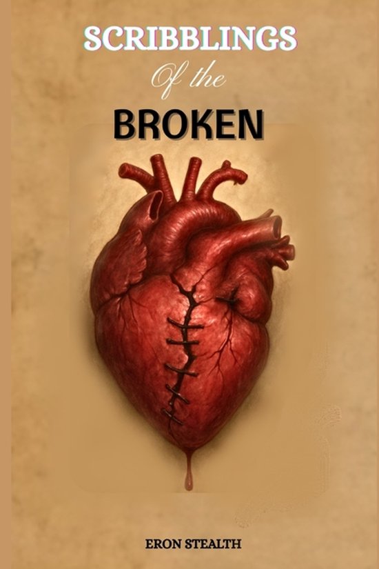 Scribblings of the Broken, Eron Stealth | 9798289532749 | Boeken | bol
