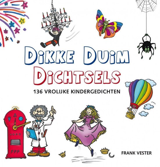 Dikke Duim Dichtsels 136 vrolijke kindergedichten | 9789081079952 ...