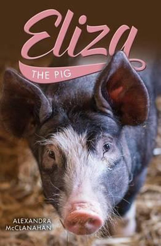 Eliza the Pig, Alexandra Mcclanahan | 9781519375575 | Boeken | bol.com