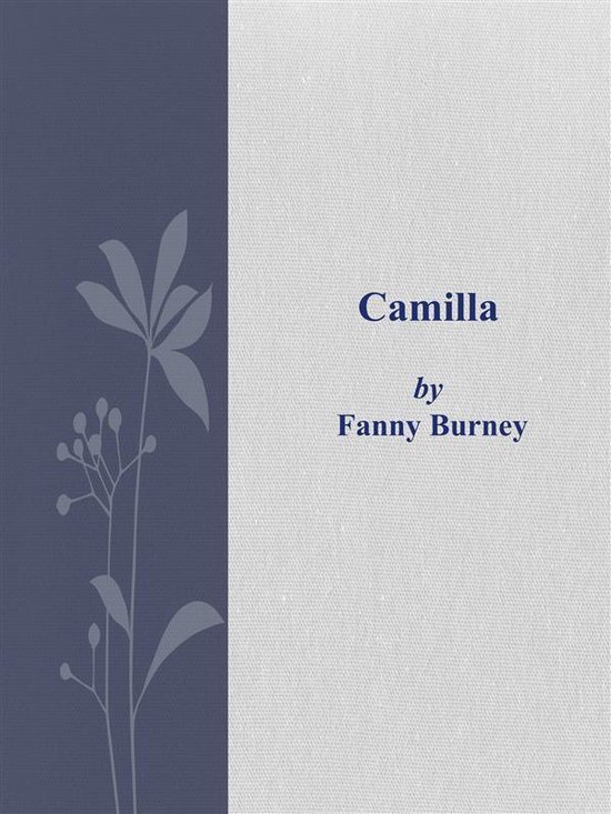 Camilla (ebook), Fanny Burney | 9786050388367 | Boeken | bol.com