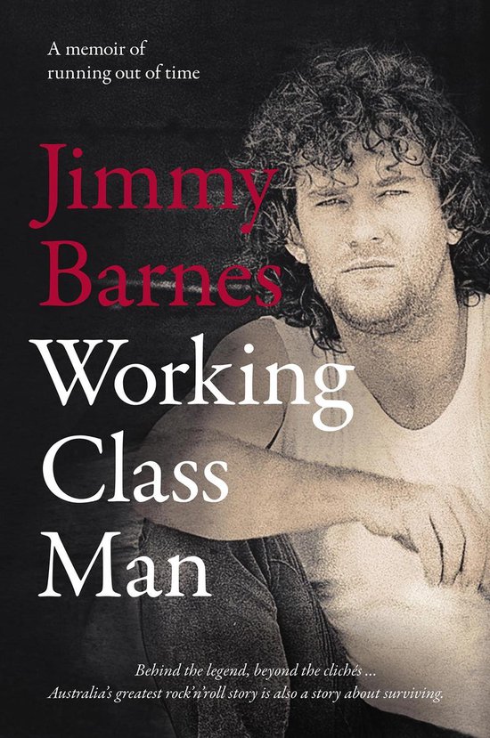 Working Class Man (ebook), Jimmy Barnes | 9781460707012 | Boeken | bol.com