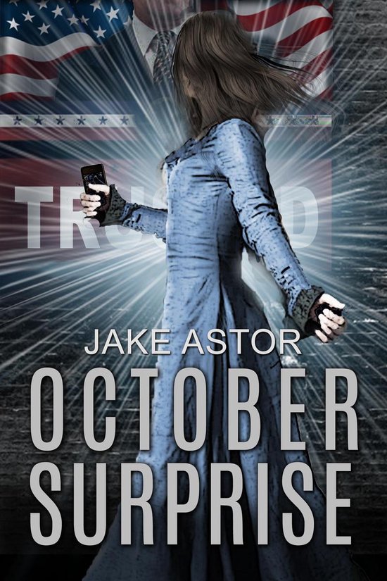 October Surprise (ebook), Jake Astor | 9780463729601 | Boeken | bol.com