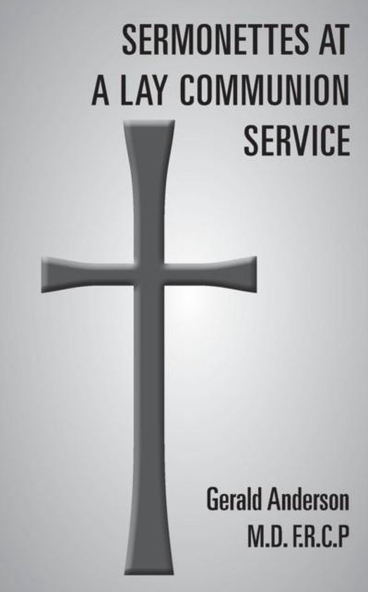 Sermonettes at a Lay Communion Service, Gerald Anderson | 9781786238382 ...