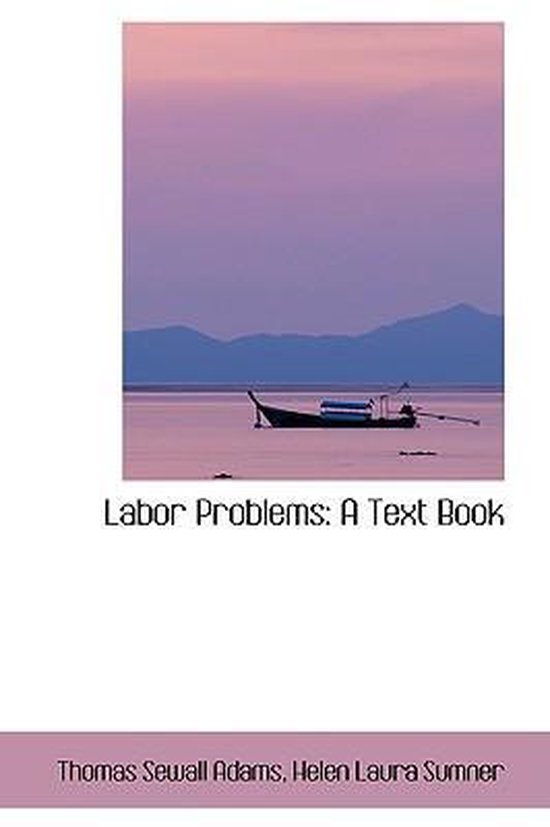 Labor Problems, Thomas Sewall Adams | 9780559673221 | Boeken | bol.com