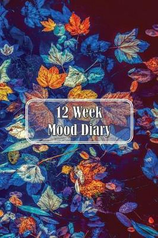 12 Week Mood Diary, Artful Journals And Notebooks | 9781092427241 ...