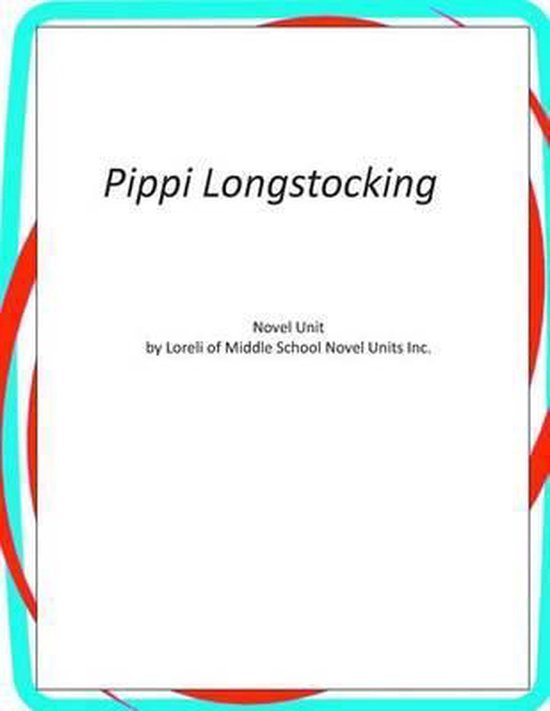 Pippi Longstocking | 9781514799772 | Loreli Of Middle School Novel Unit ...