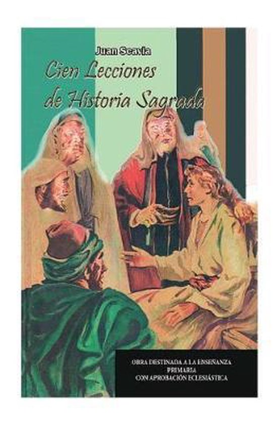 Cien Lecciones de Historia Sagrada, Juan Scavia | 9781538062906 | Boeken | bol