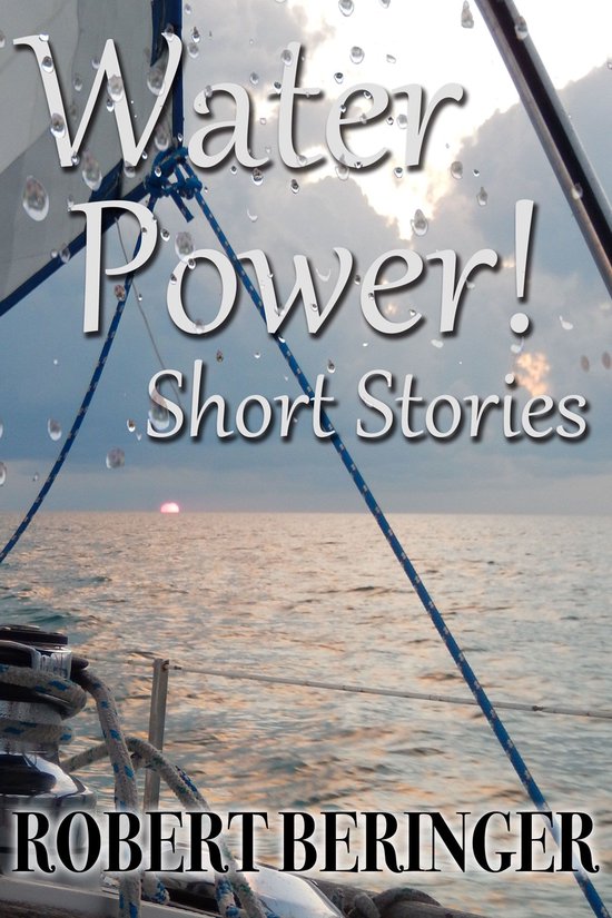 Water Power! (ebook), Robert Beringer | 9781311297525 | Boeken | bol.com