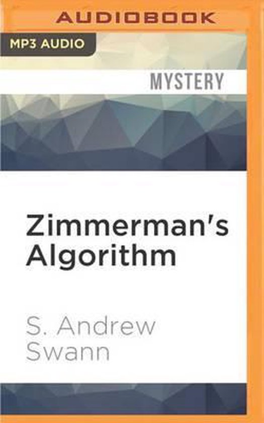 Zimmerman's Algorithm, S Andrew Swann | 9781522682592 | Boeken | bol.com