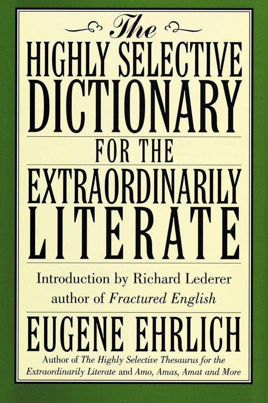 Highly Selective Reference - The Highly Selective Dictionary for the ...